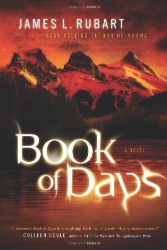 Book of Days: A Novel: Rubart, James L.: 9781433671517: Amazon.com: Books
