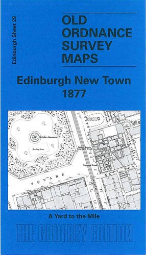 Edinburgh New Town 1877: Edinburgh Sheet 29 (Edinburgh Large Scale ...
