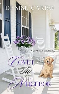 Amazon.com: Covet thy Neighbor (Granite Cove Book 2) eBook : Carbo, Denise: Kindle Store