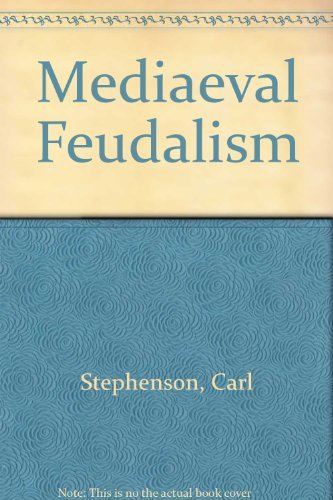 Mediaeval Feudalism : Stephenson, Carl: Amazon.eg