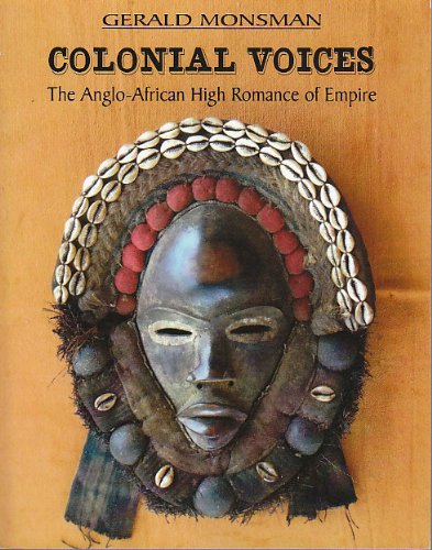 Colonial Voices: The Anglo-African High Romance of Empire: Gerald ...