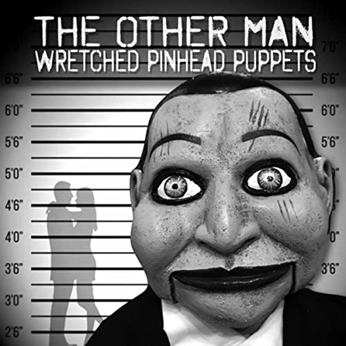 The Other Man de Wretched Pinhead Puppets en Amazon Music Unlimited