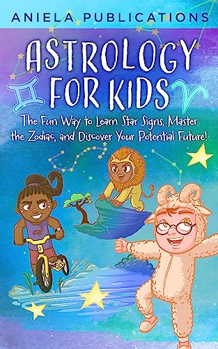 Amazon.com: Astrology for Kids: The Fun Way to Learn Star Signs, Master ...