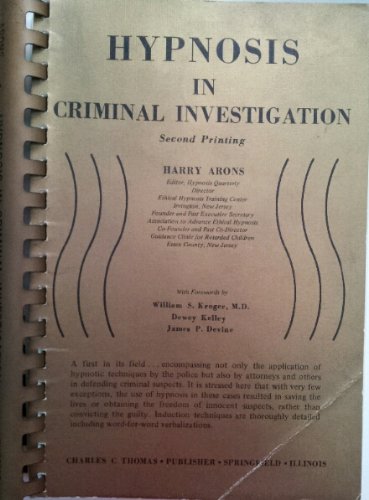 Hypnosis in Criminal Investigation (Second Printing): Harry Arons ...
