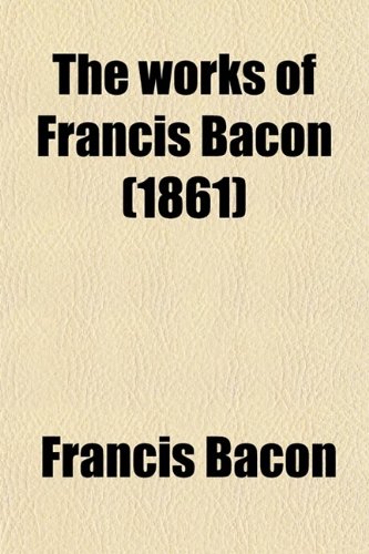 Amazon.co.jp: The Works of Francis Bacon (1861) : 本