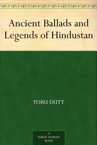 Ancient Ballads and Legends of Hindustan eBook : Dutt, Toru: Amazon.in ...