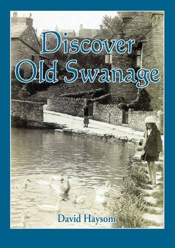 Discover Old Swanage: David Haysom: 9781906651046: Amazon.com: Books