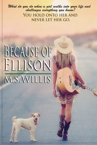 Because of Ellison: Willis, M.S.: 9780991566631: Amazon.com: Books