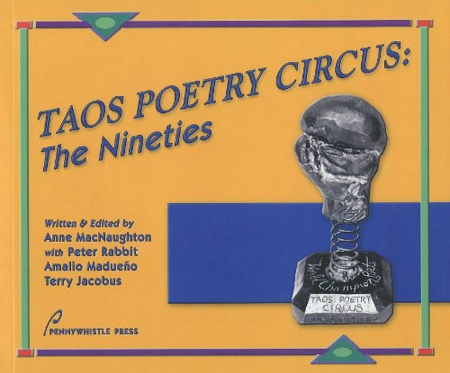 Taos Poetry Circus: The Nineties: Macnaughton, Anne, Rabbit, Peter ...