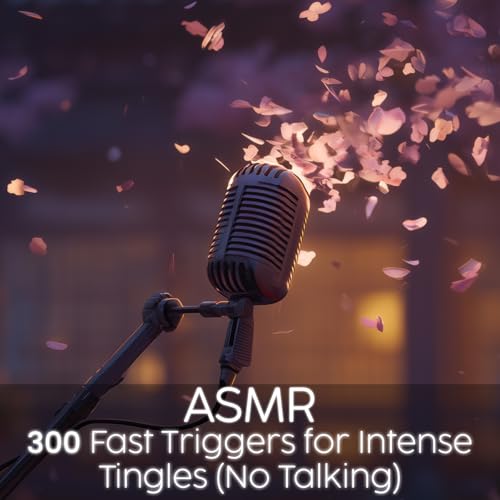 300 Fast Triggers for Intense Tingles (No Talking) by Ana Aster Asmr on ...