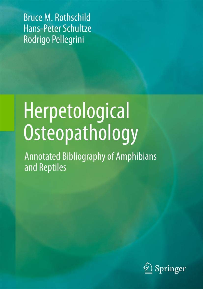 Herpetological Osteopathology: Annotated Bibliography of Amphibians and ...
