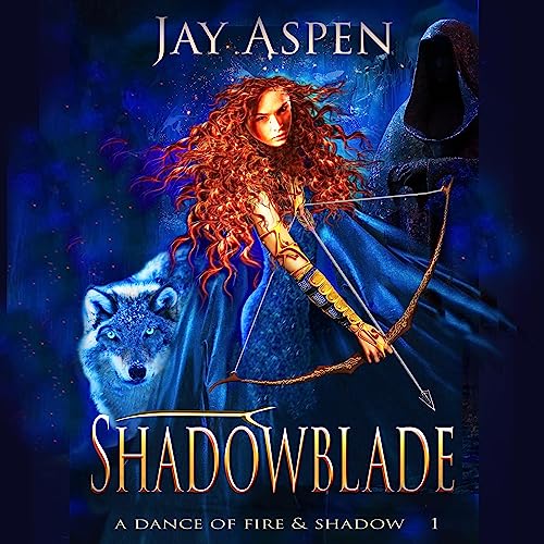 Shadowblade: A Dance of Fire and Shadow, Book 1 (Audio Download): Jay Aspen, Jay Aspen, Sandfire ...