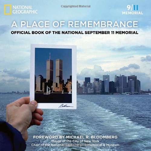 A Place of Remembrance: Official Book of the National September 11 ...