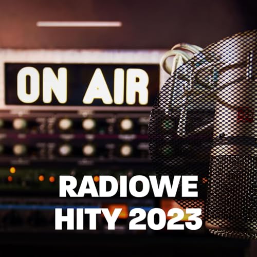 Amazon MusicでVARIOUS ARTISTSのRadiowe Hity 2023を再生する