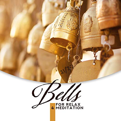 Bells for Relax & Meditation: Deep Mindfulness, Calm Music Before Sleep ...