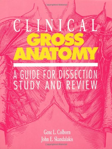 Clinical Gross Anatomy: A Guide for Dissection Study and Review ...