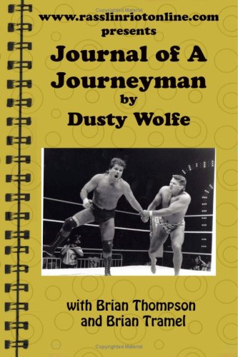 Journal Of A Journeyman: Wolfe, Dusty, Thompson, Brian, Tramel, Brian ...