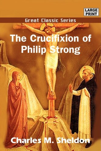 Amazon.com: The Crucifixion of Philip Strong: 9788132009771: Sheldon ...