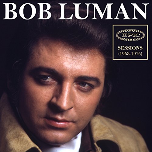 Amazon Music - Bob LumanのEpic Sessions (1968-1976) - Amazon.co.jp