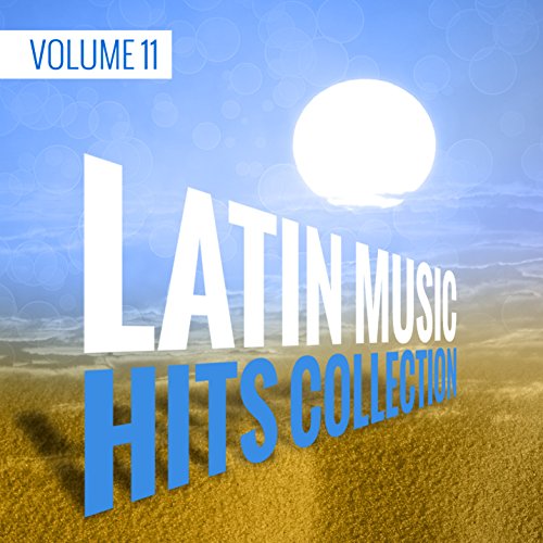 Latin Music Hits Collection (Volume 11) by Varios Artistas on Amazon ...