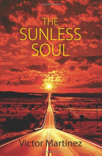 The Sunless Soul: Martinez, Victor: 9781609114190: Amazon.com: Books