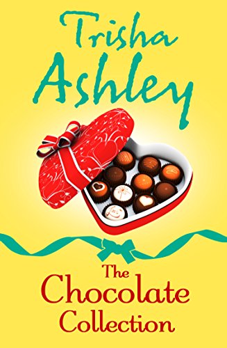 The Chocolate Collection eBook : Ashley, Trisha: Amazon.co.uk: Kindle Store