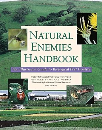 Natural Enemies Handbook: The Illustrated Guide to Biological Pest ...