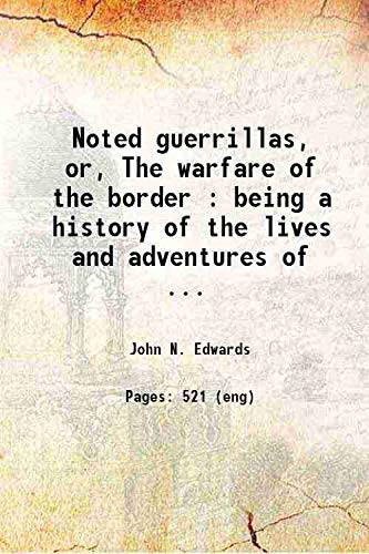 Amazon.in: Buy Noted guerrillas, or, The warfare of the border : being ...
