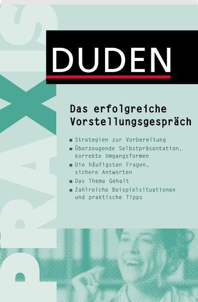 Duden Praxis - Das erfolgreiche Vorstellungsgespräch : Rodatus ...
