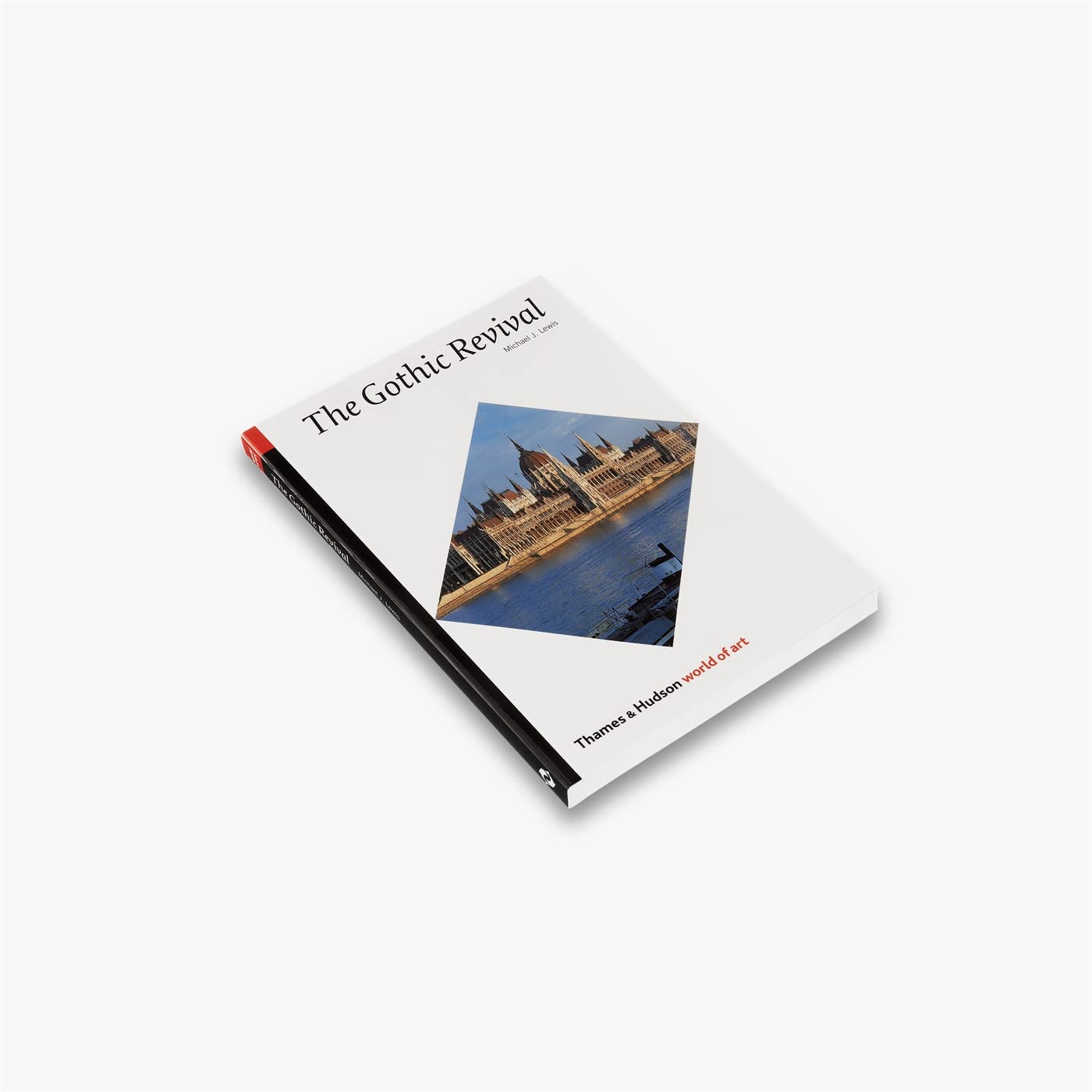 The Gothic Revival: World of Art: 0: Amazon.co.uk: Lewis, Michael J ...