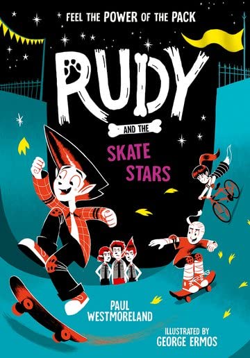 Rudy and the Skate Stars: Volume 4 (Rudy, 4) : Westmoreland, Paul ...