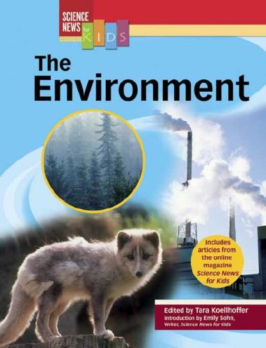 The Environment (Science News for Kids): Sohn, Emily, Ramsayer, Kate ...