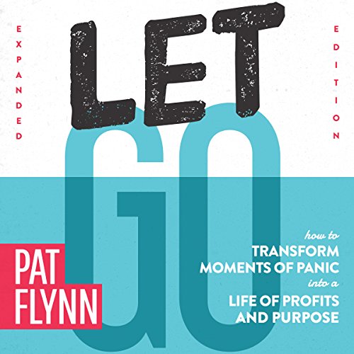 Let Go: How to Transform Moments of Panic into a Life of Profits and ...