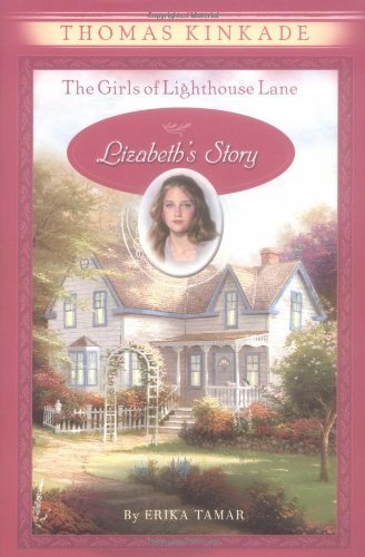The Girls of Lighthouse Lane #3: Lizabeth's Story: Erika Tamar, Kinkade ...
