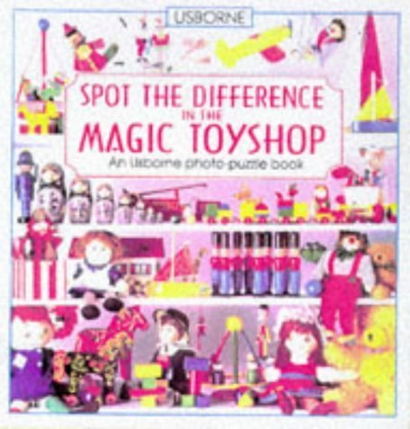The Magic Toyshop (Usborne Picture Puzzles, What's the Difference ...