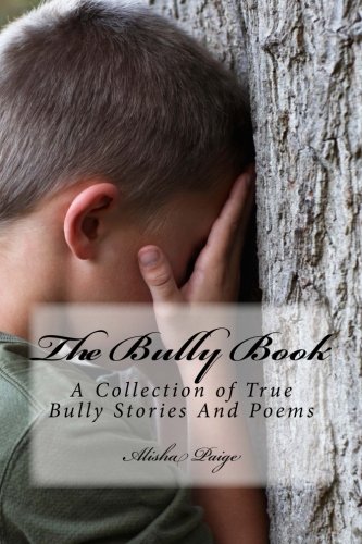 The Bully Book: A Collection of Bully Stories by Victims and Their ...
