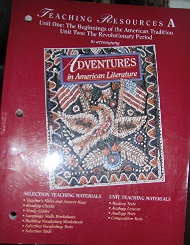 ADVENTURES IN AMERICAN LITERATURE: Teaching Resources A....(unit 1 ...