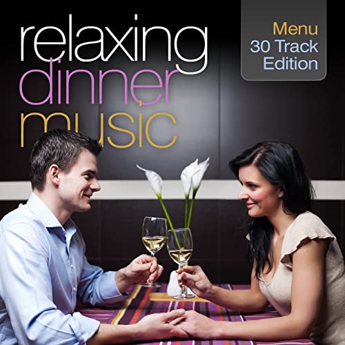Relaxing Dinner Music: 30 Track Edition von VARIOUS ARTISTS auf Amazon ...