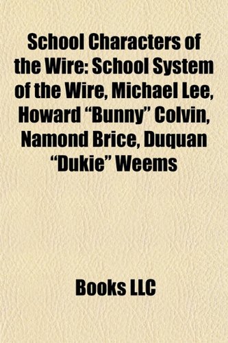 School Characters of the Wire: School System of the Wire, Michael Lee ...