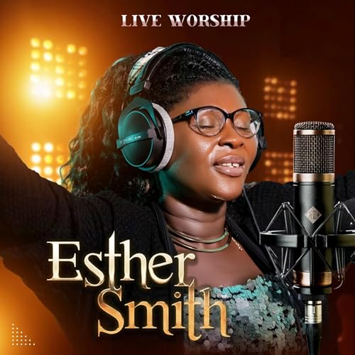 Play Esther Smith Live Worship, Vol. 1 by Esther Smith on Amazon Music