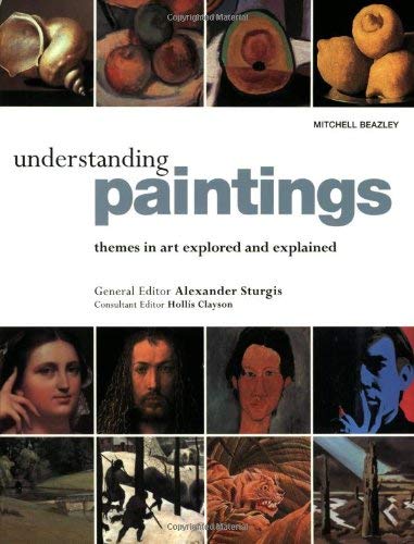 Buy Understanding Paintings: Themes in Art Explored and Explained Book ...