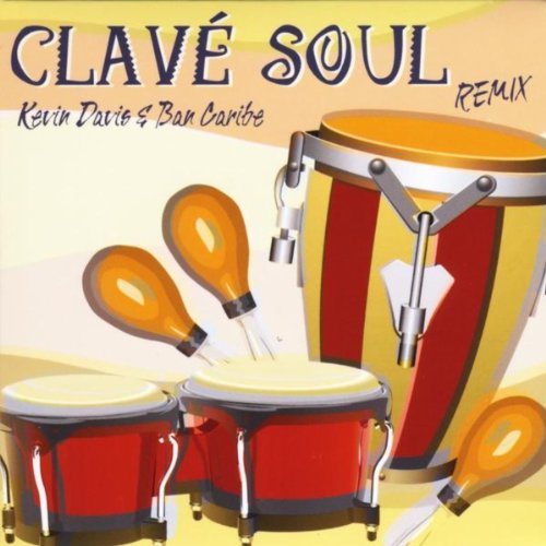 Amazon.com: Clave Soul (Remix) : Kevin Davis and Ban Caribe: Digital Music