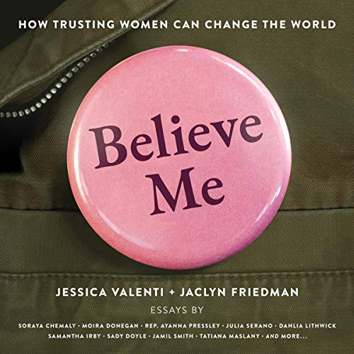 Amazon.com: Believe Me: How Trusting Women Can Change the World ...