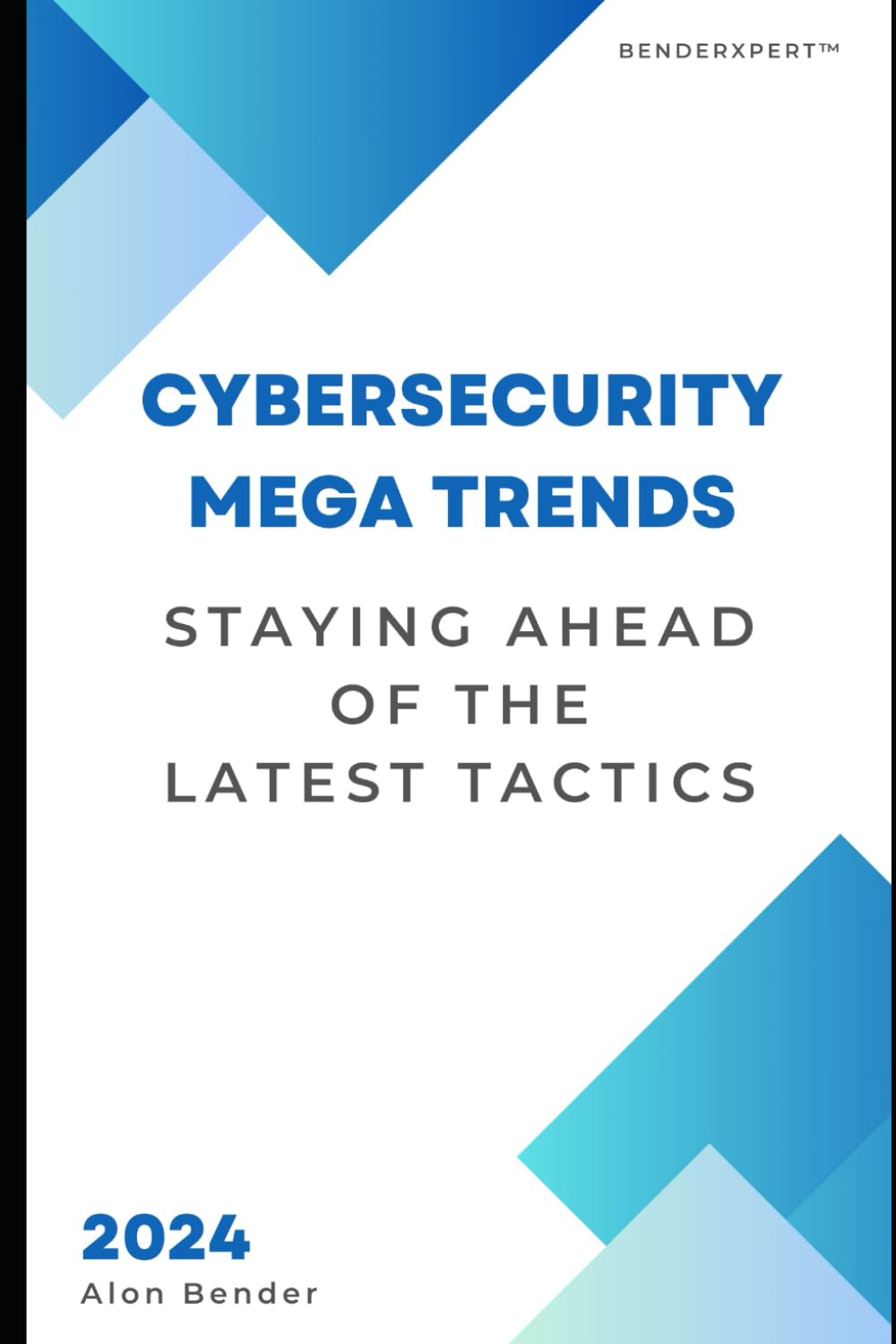 Amazon.com: Cybersecurity Mega Trends Staying Ahead of the Latest ...