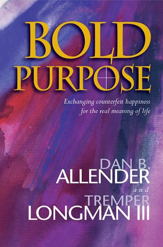Bold Purpose: Allender, Dan B., Longman, Tremper: 9780842353519: Amazon ...