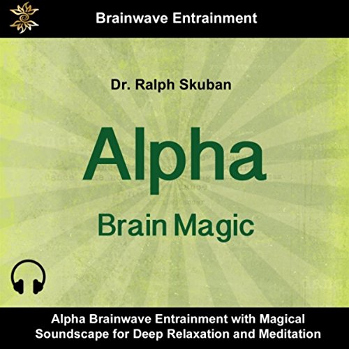 Spiele Alpha Brain Magic: Music and Alpha Brainwave Entrainment for Relaxation, Daydreaming and ...