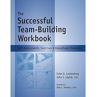 The Successful Team-Building Workbook: Self-Assessments, Exercises ...