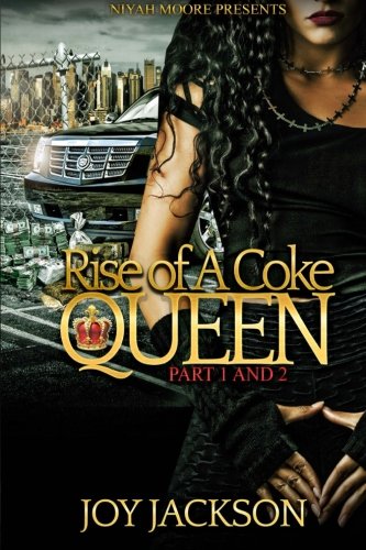 Rise Of A Coke Queen 1 & 2 (Volume 2): Joy Jackson: 9781512203387 ...