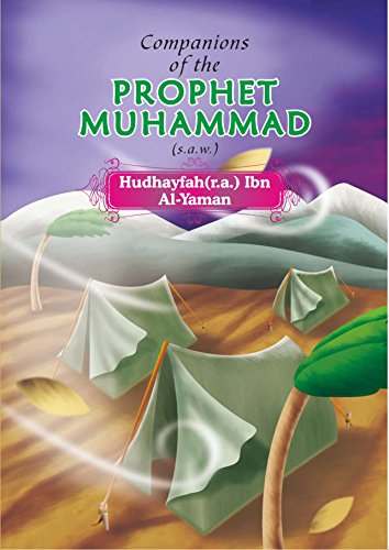 Hudhayfah(r.a.) Ibn Al-Yaman (Companions of the Prophet Muhammad Book ...