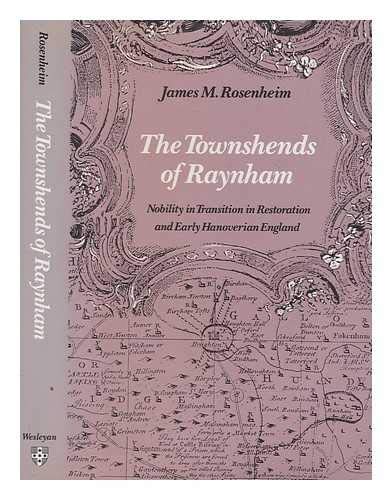 Townshend of Raynham: Nobility in Transition in Restoration and Early ...